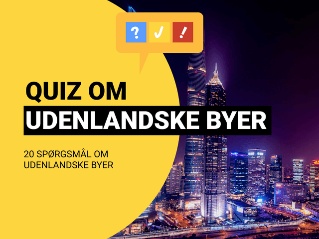 Gæt et Land: Kan du gætte alle 20 forskellige lande?